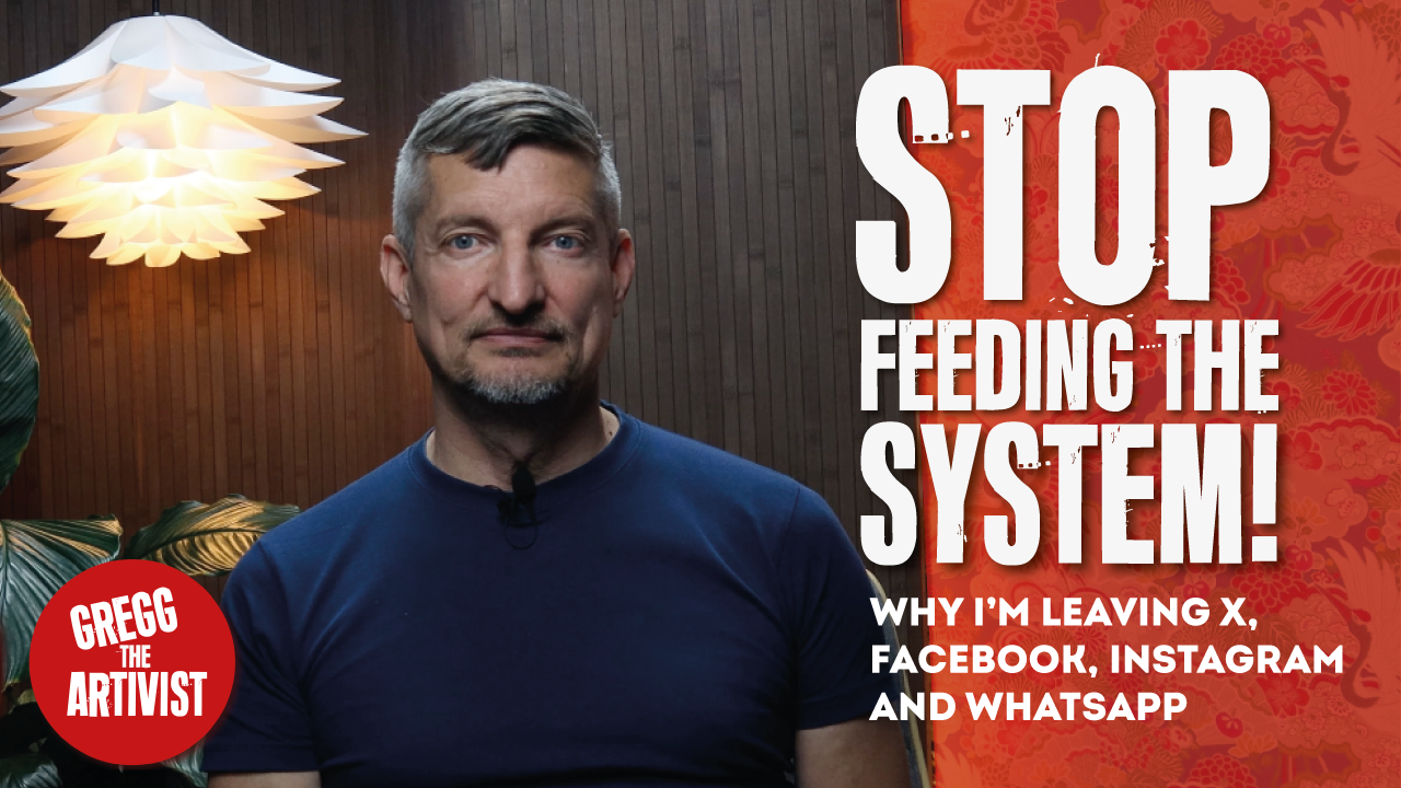 STOP FEEDING THE SYSTEM → Gregg The Artivist
